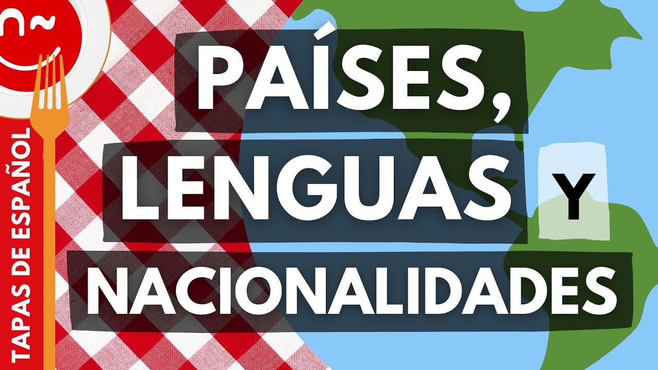 Países y Nacionalidades en Español: Guía Completa para Aprender - Blog ...
